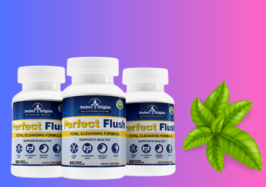 Perfect Origins Perfect Flush Ingredients and Side Effects